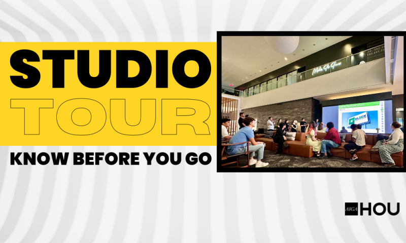 AIGA Studio Tours: Know Before You Go! - AIGA Houston