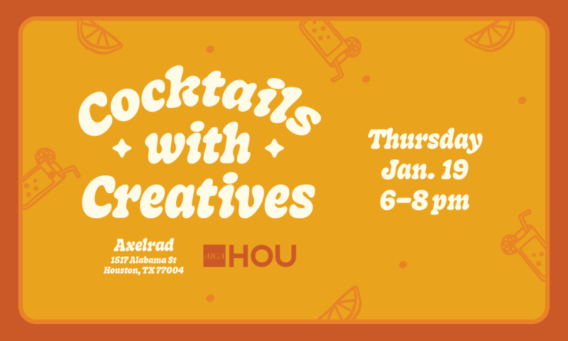 Cocktails with Creatives – January 2023 - AIGA Houston