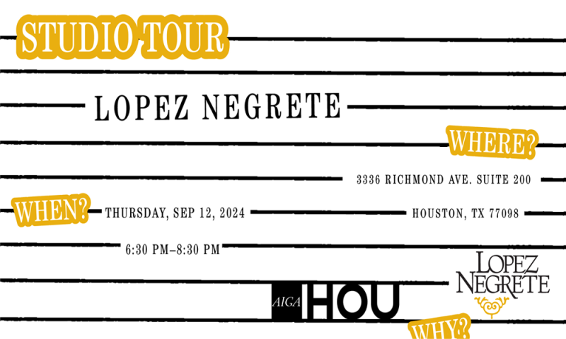 Studio Tour: Lopez Negrete - AIGA Houston