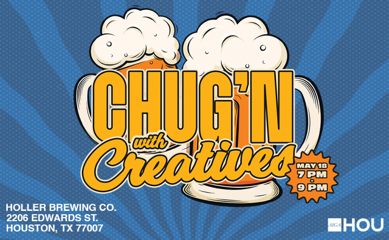 Chug’n With Creatives – May 2024 - AIGA Houston