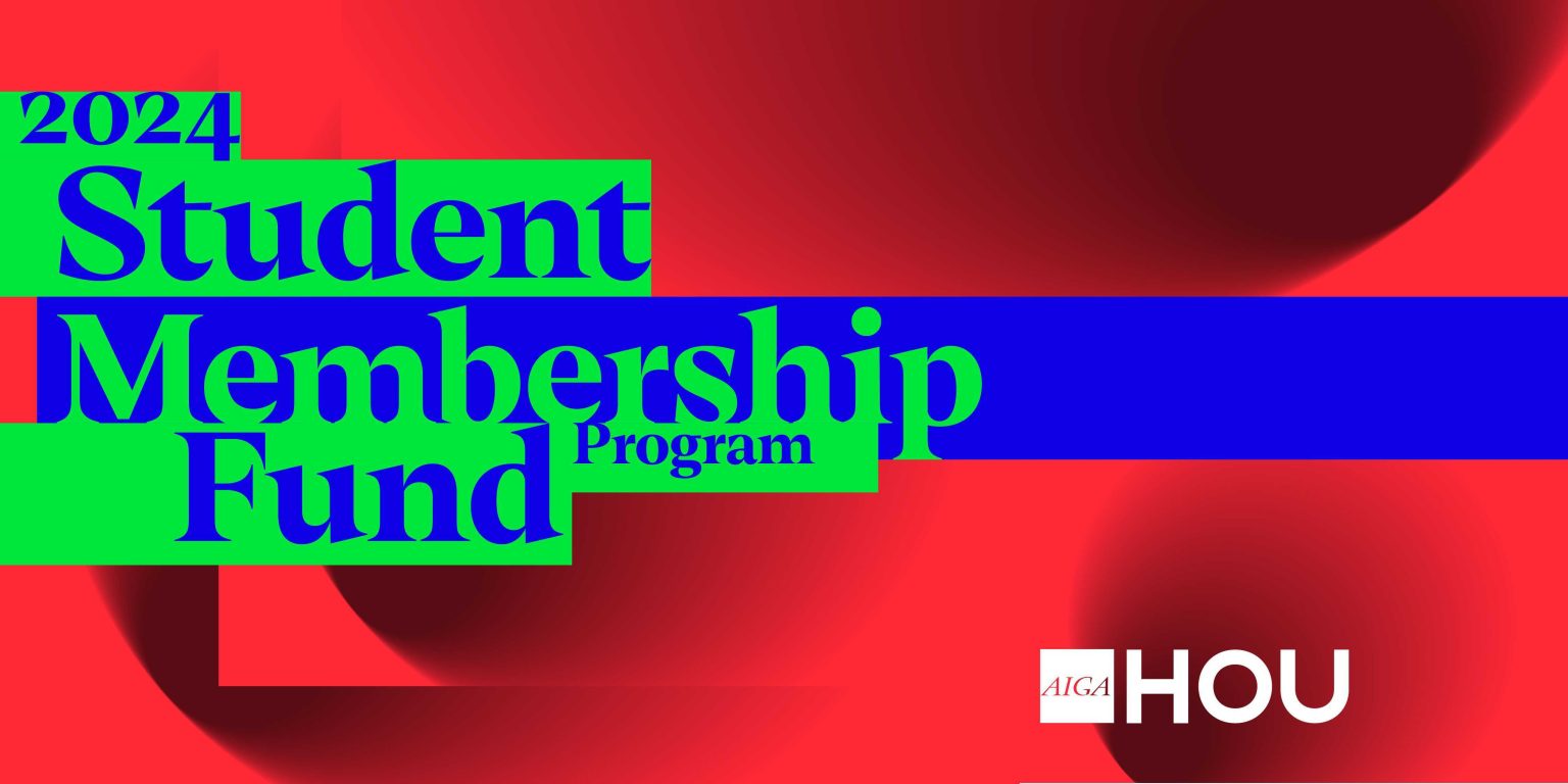 Student Membership Fund Program - AIGA Houston